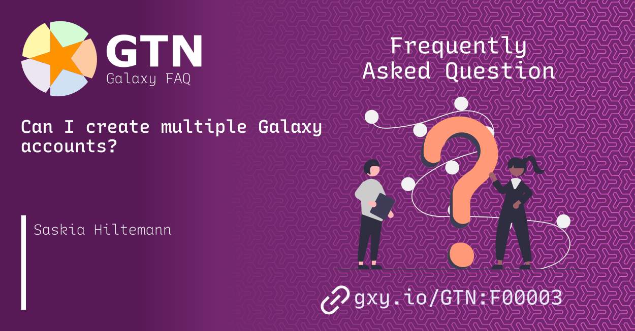 FAQ: Can I create multiple Galaxy accounts?