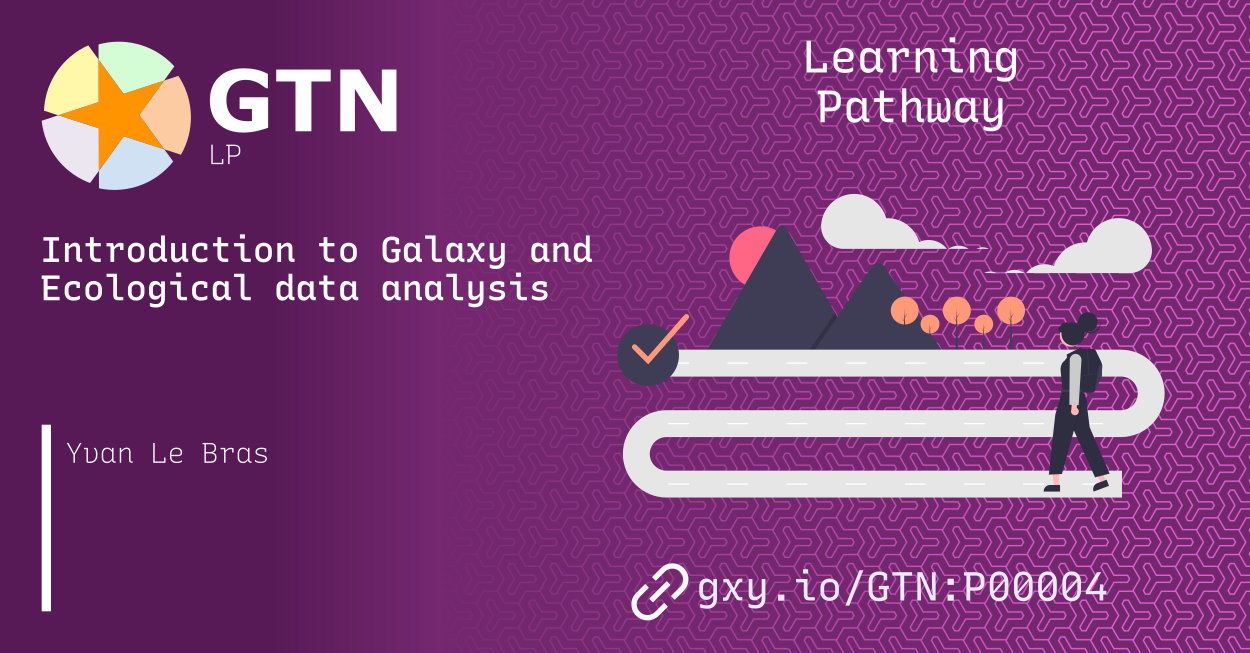 Learning Pathway: Introduction to Galaxy and Ecological data analysis